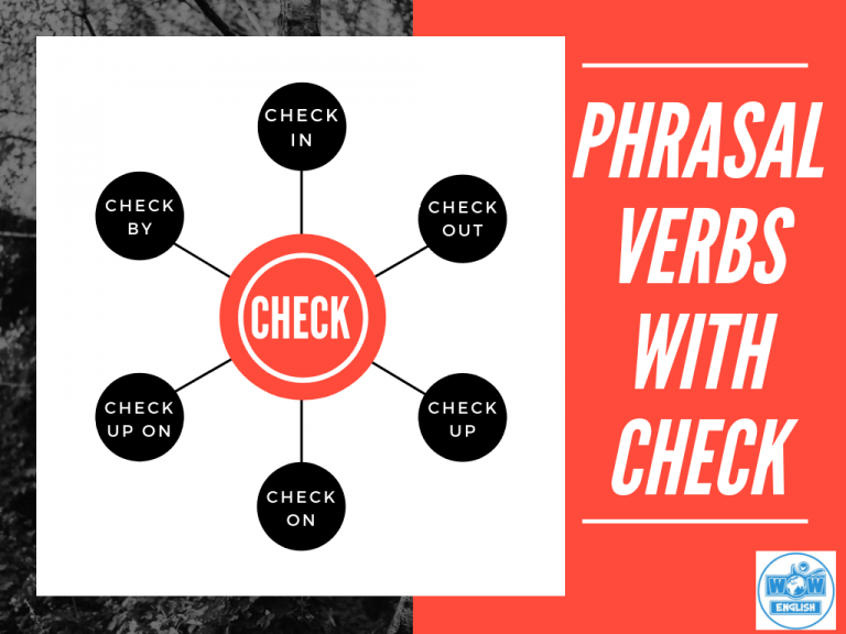 6 Phrasal verbs with Check: Check in, check out, check up, check on ...